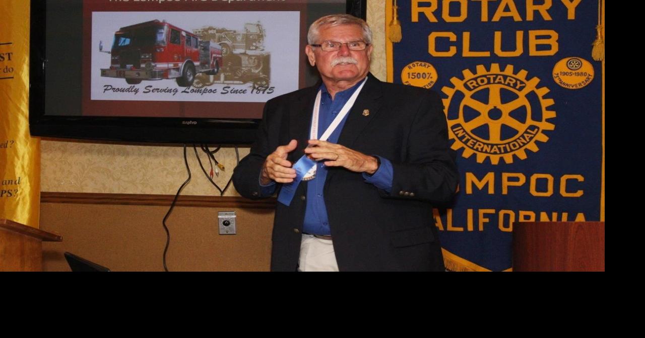 Lompoc Rotary Club hosts fire chief | Lifestyles | santamariatimes.com