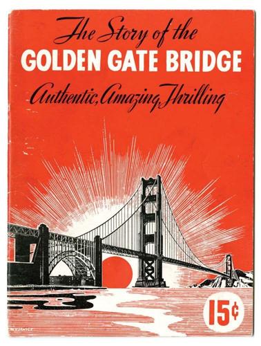 Historical Society showcases origins of Golden Gate Bridge | Culture ...
