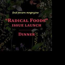 First Person Magazine's “Radical Foods” Dinner | Dining | sfweekly.com