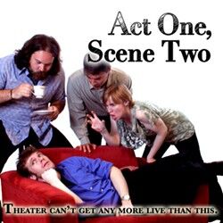 Un-Scripted Theatre's Act One, Scene Two Unites Improv and Playwrights ...
