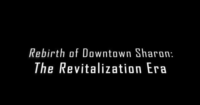 VIDEO: Rebirth of Downtown Sharon: The Revitalization Era | Multimedia ...