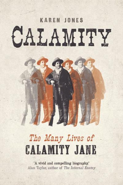 Book Review: 'Calamity: The Many Lives of Calamity Jane ...