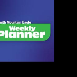 Smith Mountain Eagle Weekly Planner: April 19th-25th | Calendar ...
