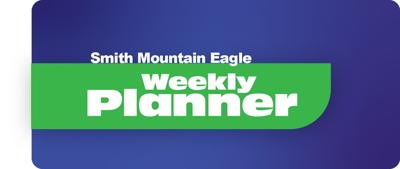 Smith Mountain Eagle Weekly Planner: May 17th-May 23rd | Calendar ...