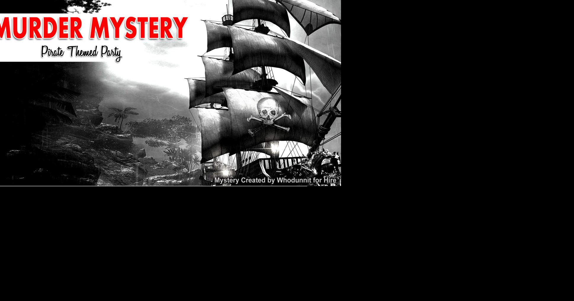 Murder Mystery Fundraiser - Pirate Theme | | somdnews.com