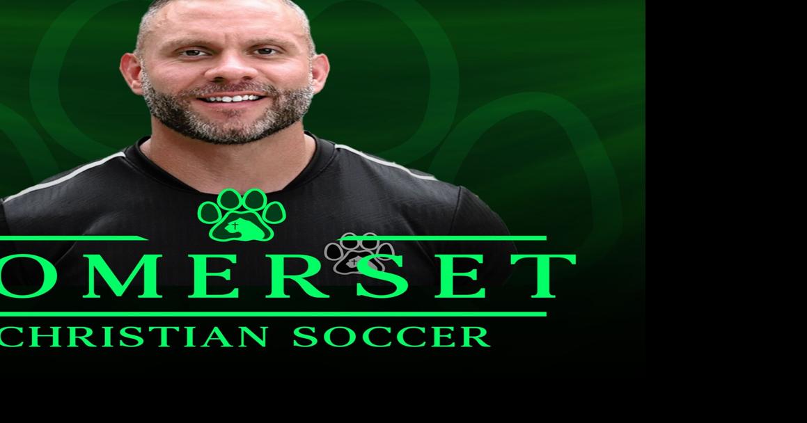 Joe Estes named boys' soccer coach at Somerset Christian | Sports ...