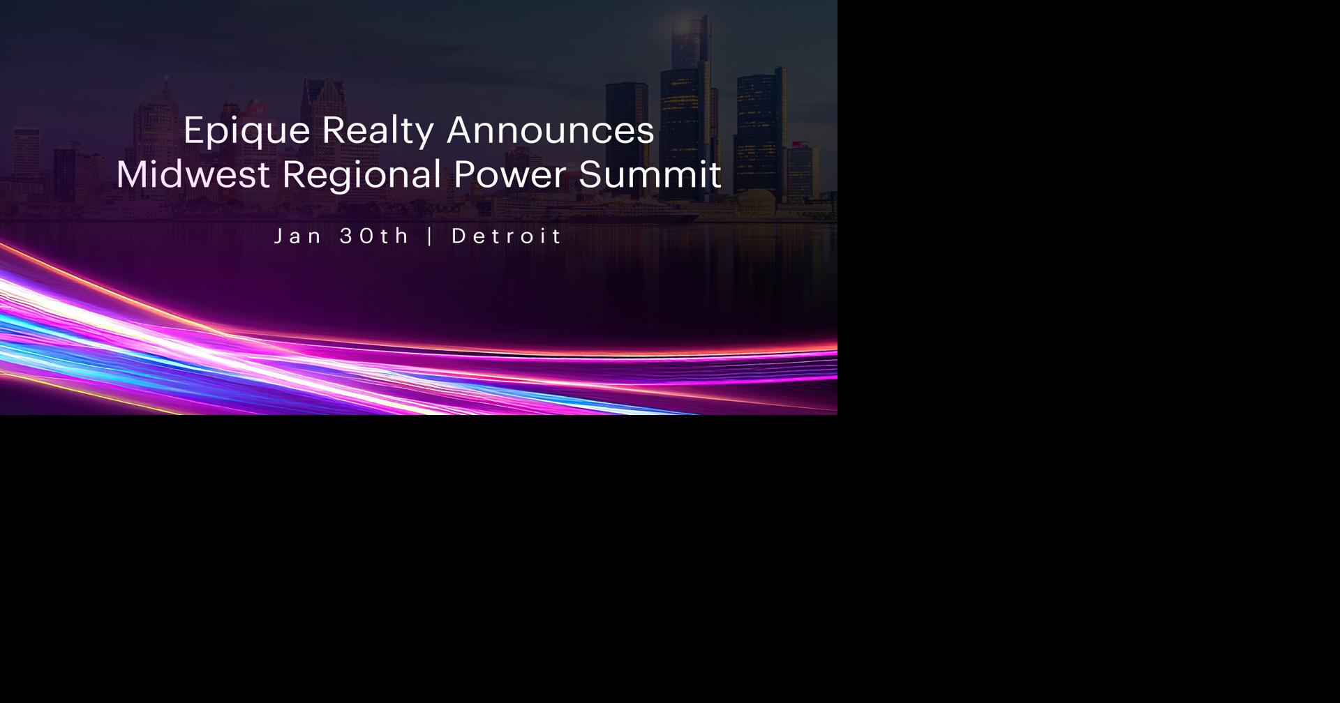 Epique Realty Announces Midwest Regional Power Summit in Detroit ...