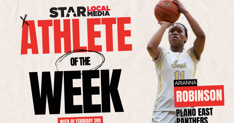 Star Local Media’s Athlete of the Week: Plano East's Arianna Robinson ...