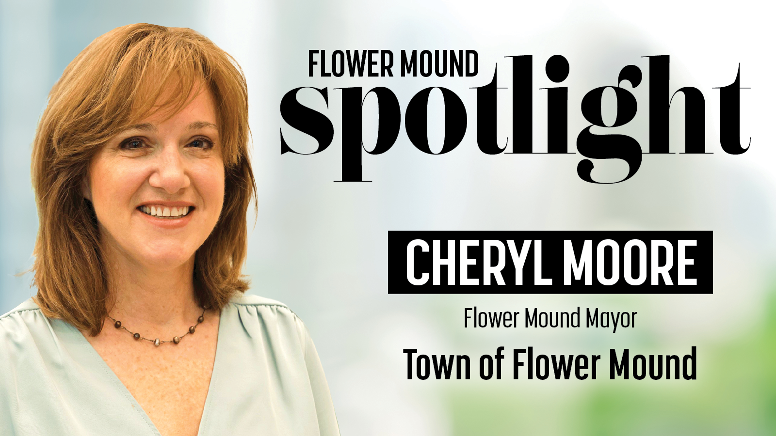 Meet Cheryl Moore, Flower Mound's New Mayor | Flower Mound Leader ...