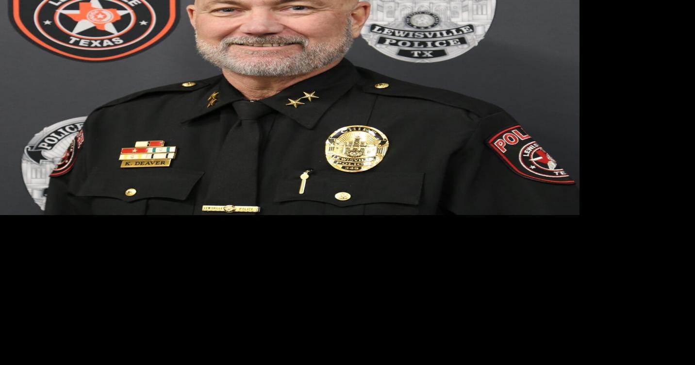 Lewisville Police Chief Deaver to retire in February | Homepage ...