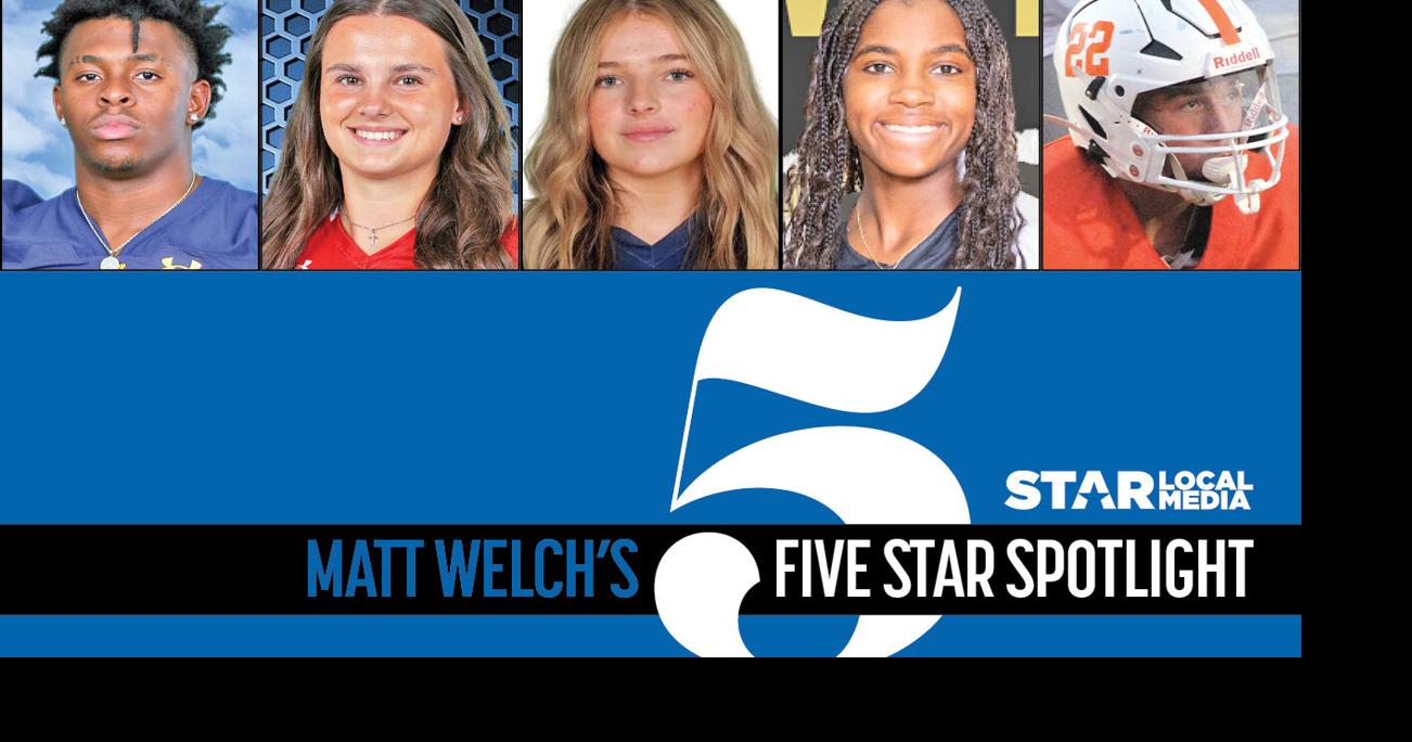 Matt Welch's 5-Star Spotlight: Here are a few student-athletes who have ...
