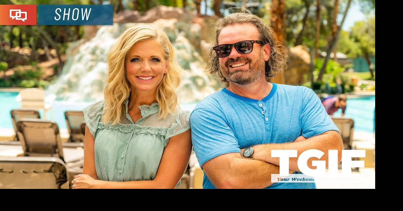 TGIF Show: Your weekend adventure guide brought to you by CasaBlanca ...