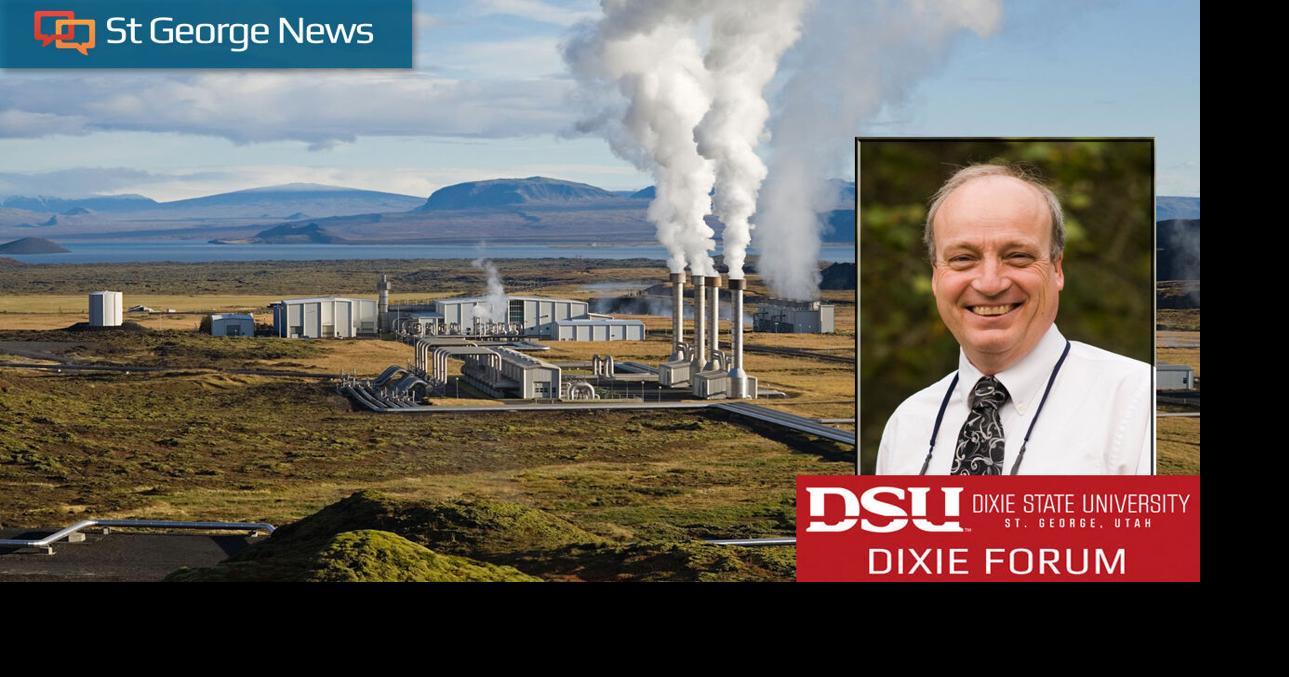 Dixie Forum to host discussion about Utah’s geothermal energy project ...