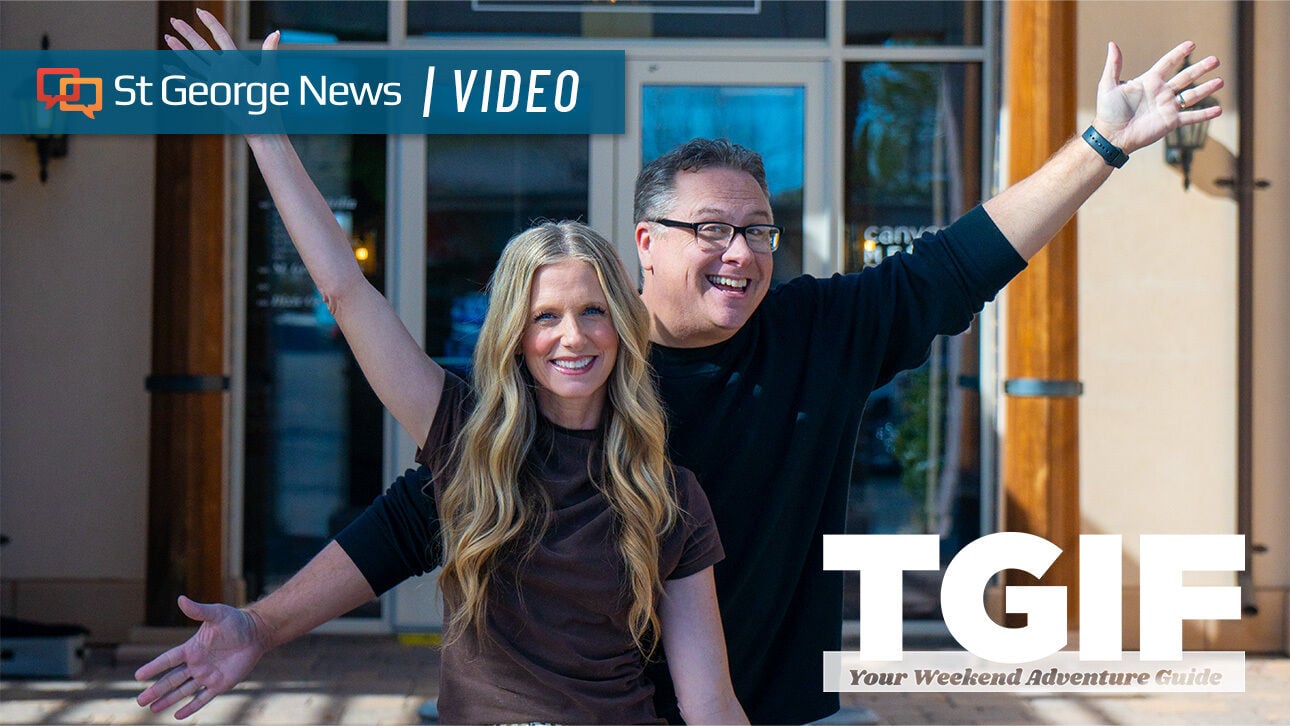 TGIF Show: Your weekend adventure guide | News | stgeorgeutah.com