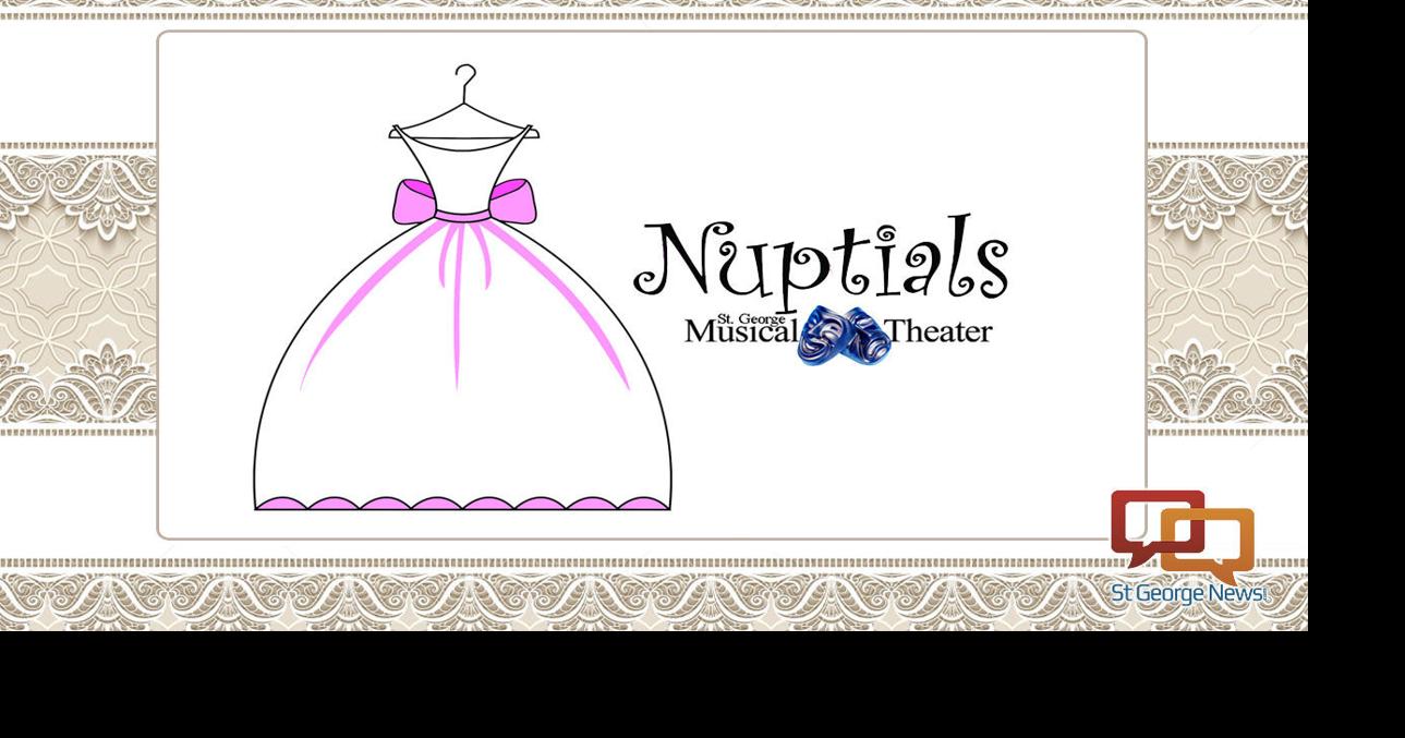 St. George Musical Theater presents ‘Nuptials,’ a comedy of wedding day ...