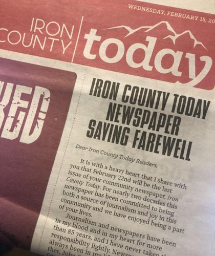 Iron County Today newspaper to print its final issue next week ...