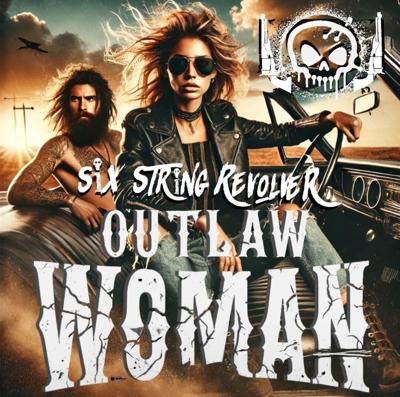 Six String Revolver to drops new single 'Outlaw Woman' later this month | Announcements ...