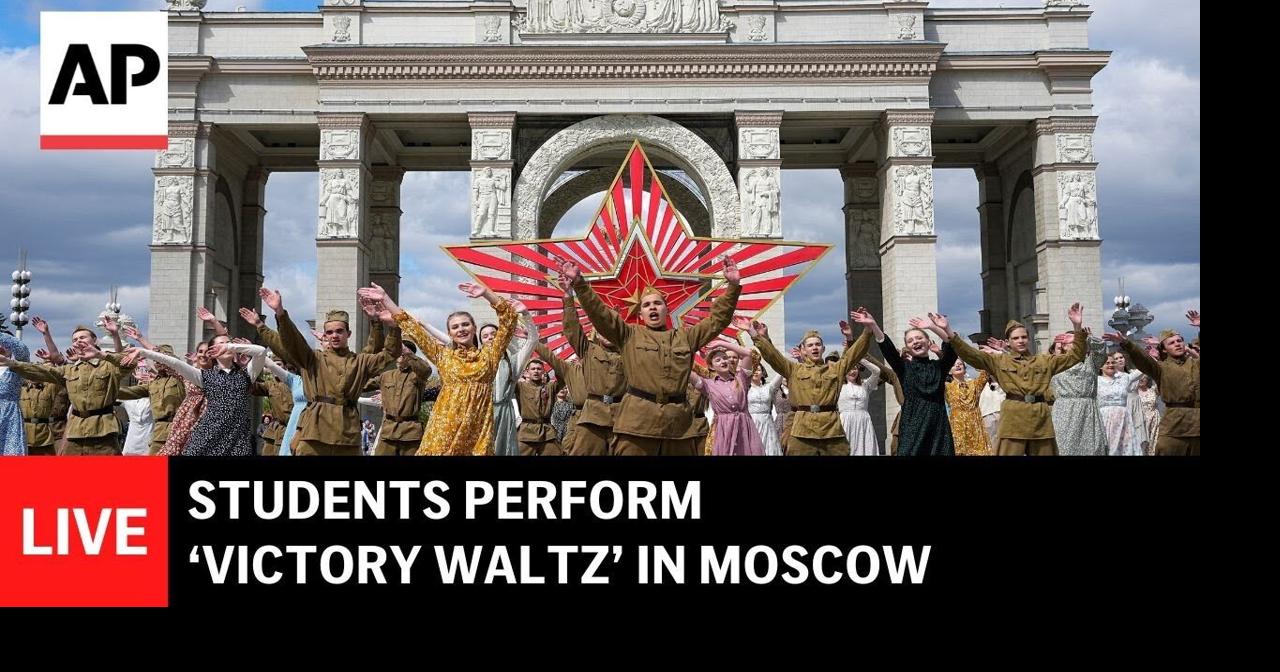 LIVE: Russian students perform ‘Victory Waltz’ as part of Victory Day ...