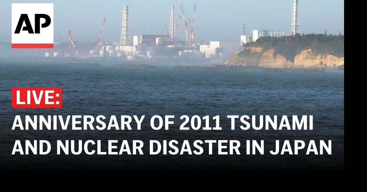 LIVE: Japan marks 14th anniversary of tsunami and Fukushima nuclear ...
