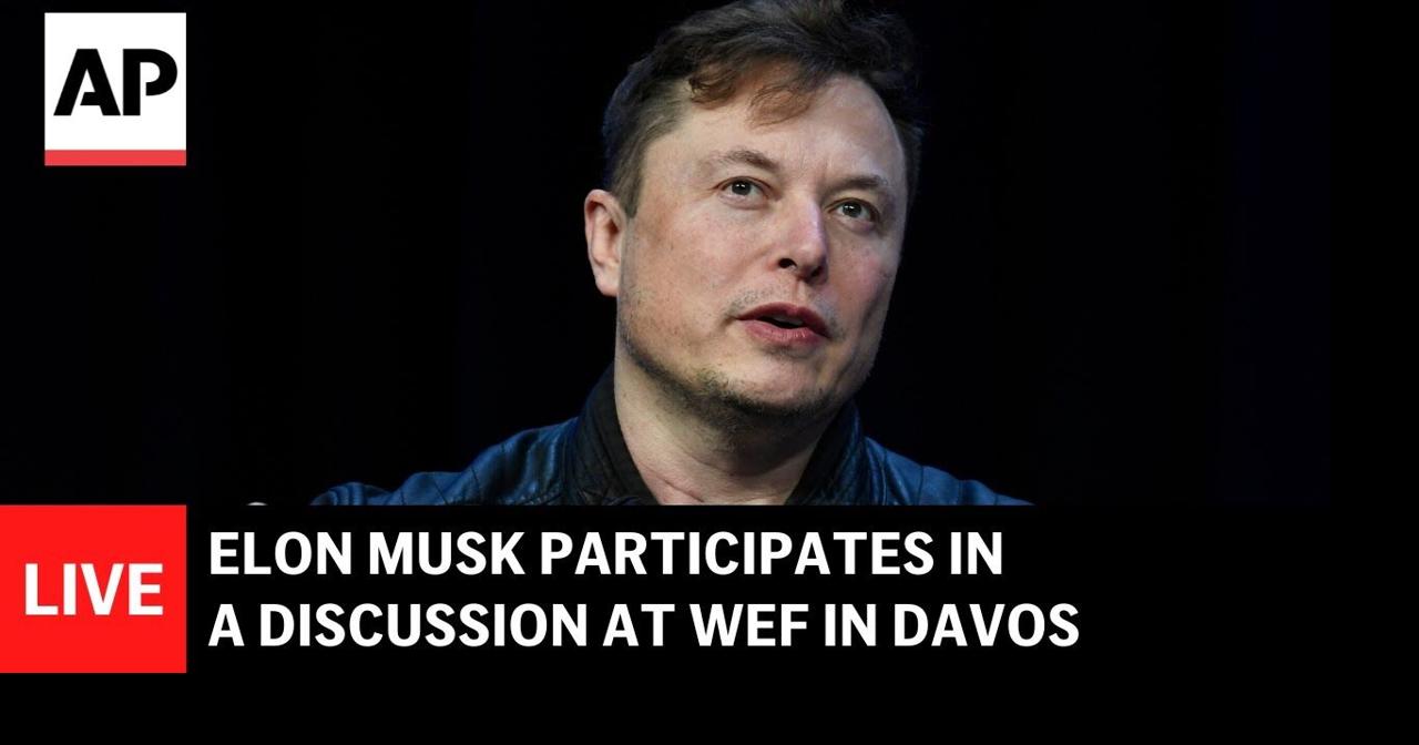 Davos LIVE: Elon Musk participates in a discussion at World Economic ...