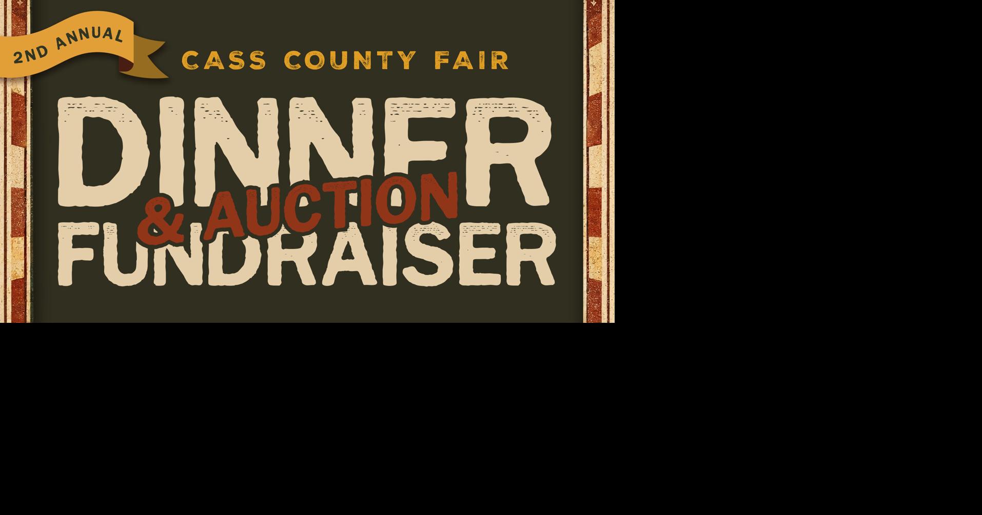 Second Annual Cass County Fair Dinner Auction Fund-raiser returns ...