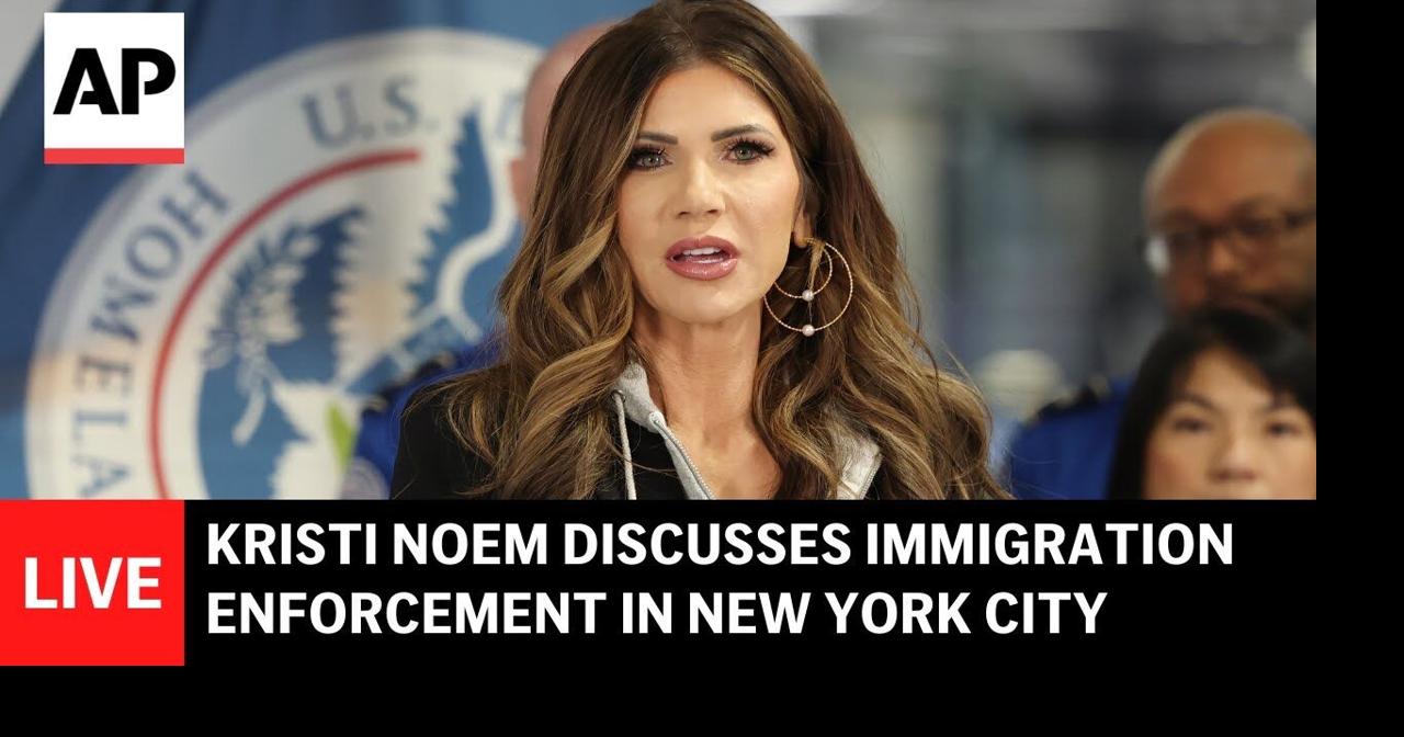 LIVE: Kristi Noem discusses immigration enforcement in New York City ...
