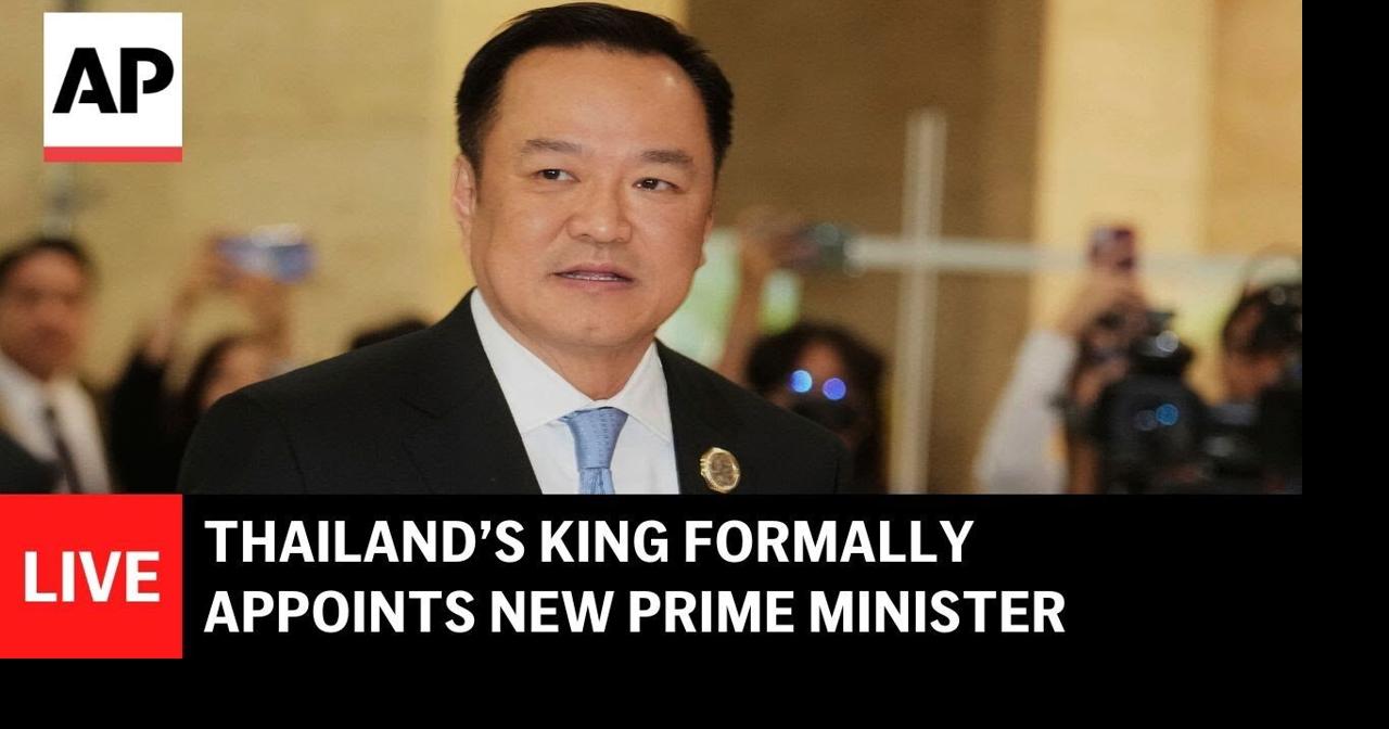 LIVE: Thailand’s king endorses Anutin Charnvirakul as new prime minister | | swiowanewssource.com