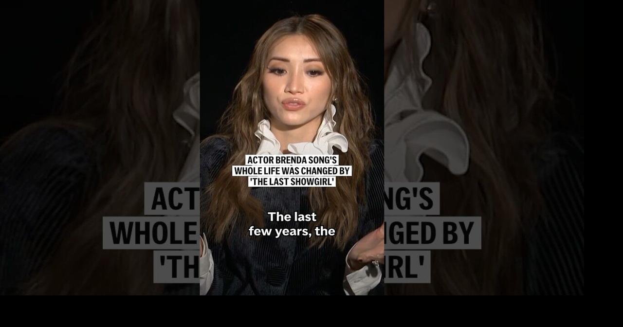 Actor Brenda Song's whole life was changed by 'The Last Showgirl ...