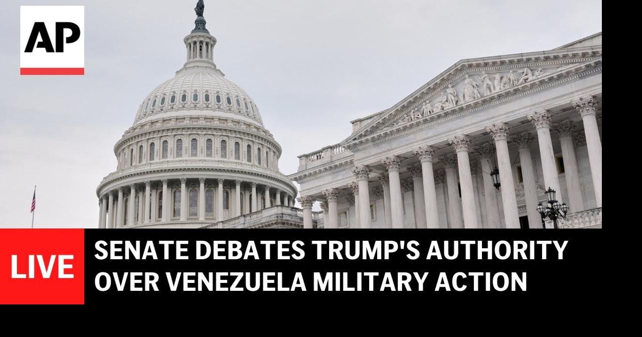 LIVE: Senate floor debates limiting Trump’s authority on Venezuela ...