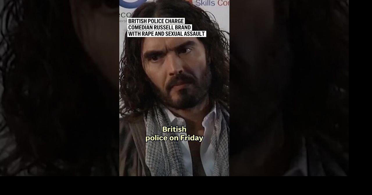 British police charge comedian Russell Brand with rape and sexual ...