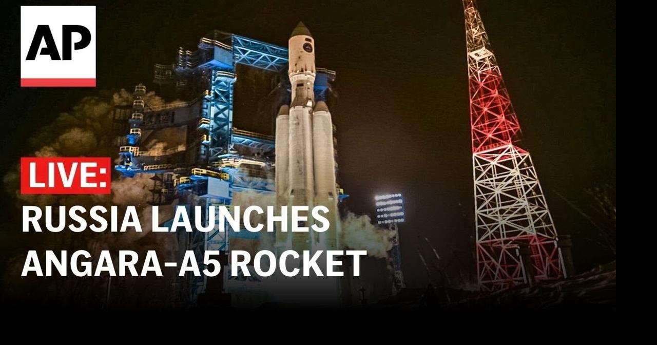 LIVE: Russia launches first Angara-A5 heavy lift space rocket ...