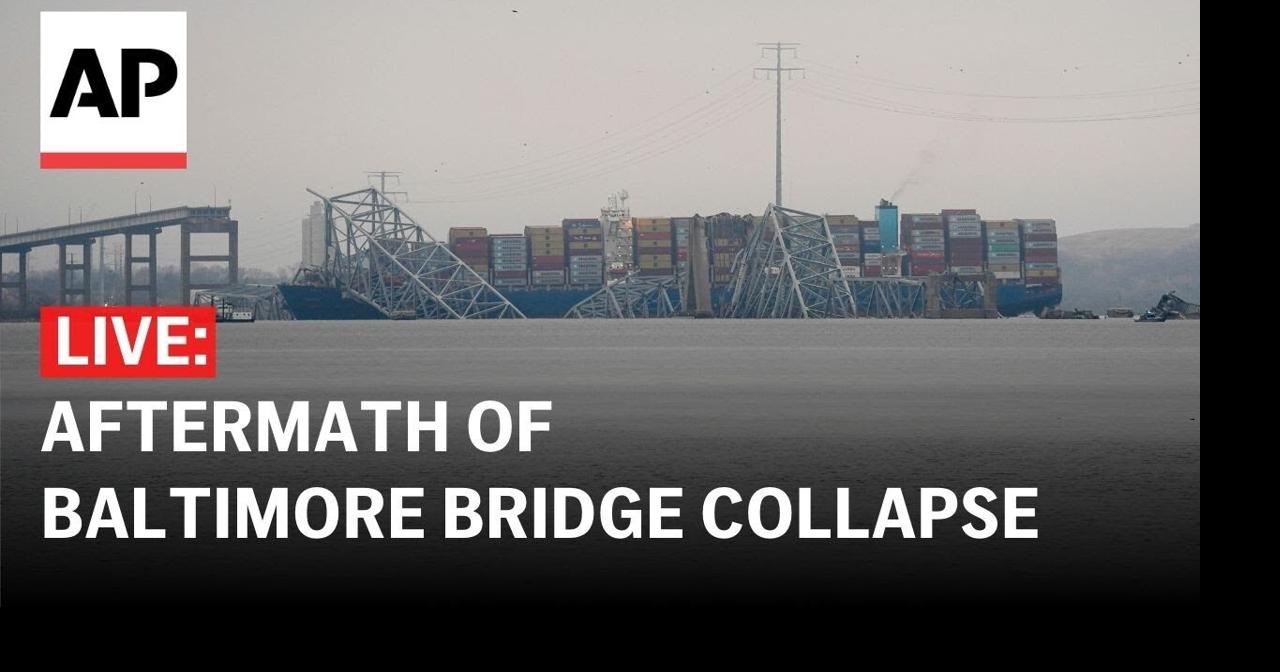 Baltimore bridge collapse LIVE: Aftermath of ship collision ...