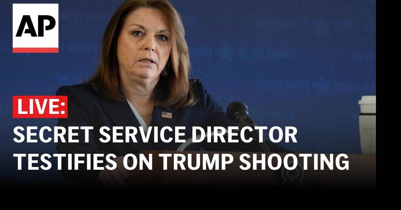 LIVE: Secret Service Director Cheatle testifies on Trump shooting as ...