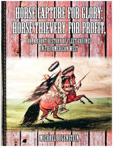 Eastern Montana historian publishes book about Old West horse thievery ...