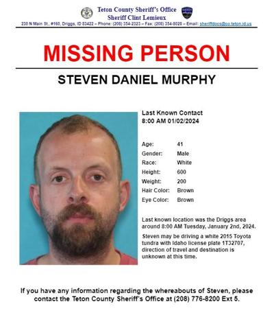 MISSING PERSON: STEVEN DANIEL MURPHY | | tetonvalleynews.net