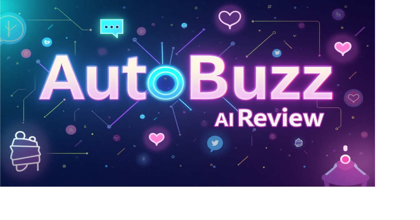AutoBuzz AI Review Does It Actually Drive Auto-Pilot Traffic.png ...