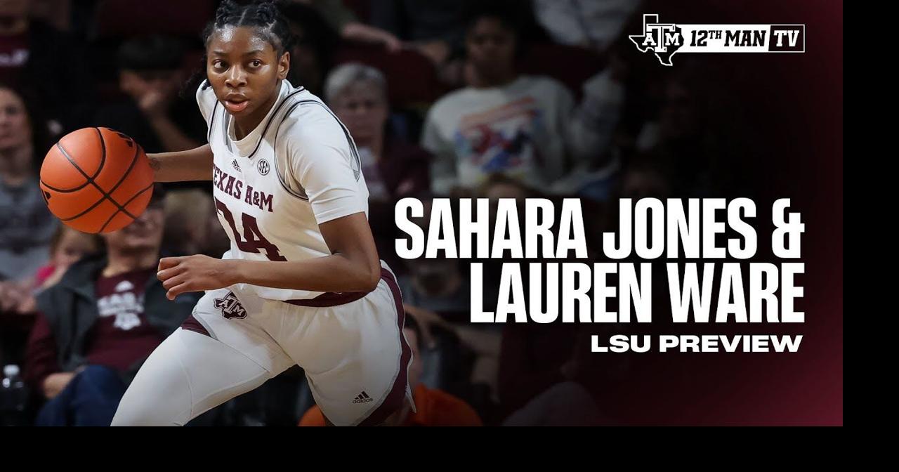 LSU Preview: Lauren Ware, Sahara Jones