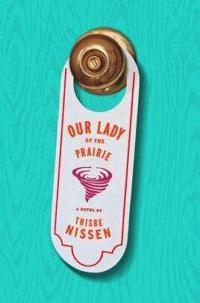 Review: ‘Our Lady of the Prairie’ is a striking novella within a novel ...