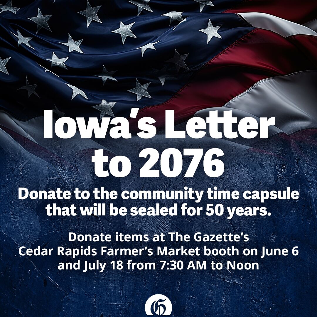 Community Time Capsule: Iowa’s Letter to 2076 | Gazette Events ...
