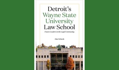 New Book Looks at How Wayne State’s Law School has Evolved Since its ...