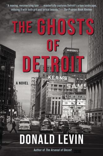 Historical Fiction Meets Detroit Noir in Don Levin’s “The Ghosts of ...