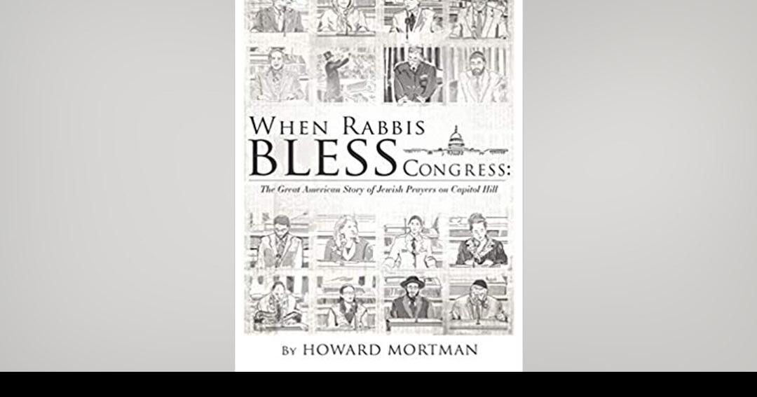 Book Review: ‘When Rabbis Bless Congress: The Great American Story of ...