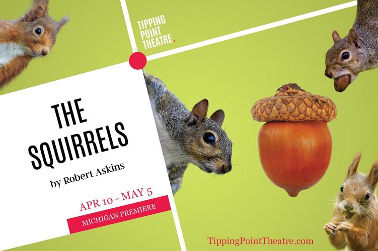 The Squirrels: An Imaginative Dark Comedy with a Timely Message ...
