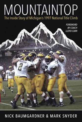 Mark Snyder's New Book on Michigan’s 1997 National Title | Books ...