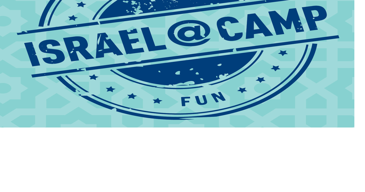 Israel Experiences Arrive at Jewish Overnight Camps in Special Resource ...