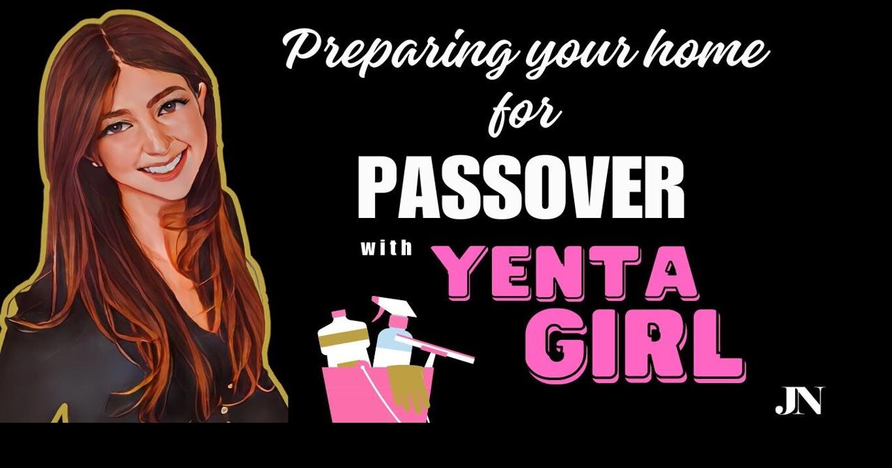 Preparing your home for Passover with Yenta Girl | | thejewishnews.com