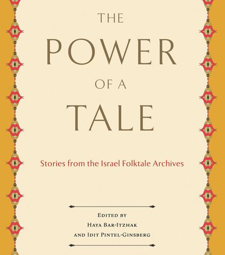 ‘The Power of a Tale’: Tales from Israel Folktales Archives | Local ...