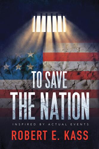Attorney Robert Kass Authors ‘To Save the Nation’ | Arts ...