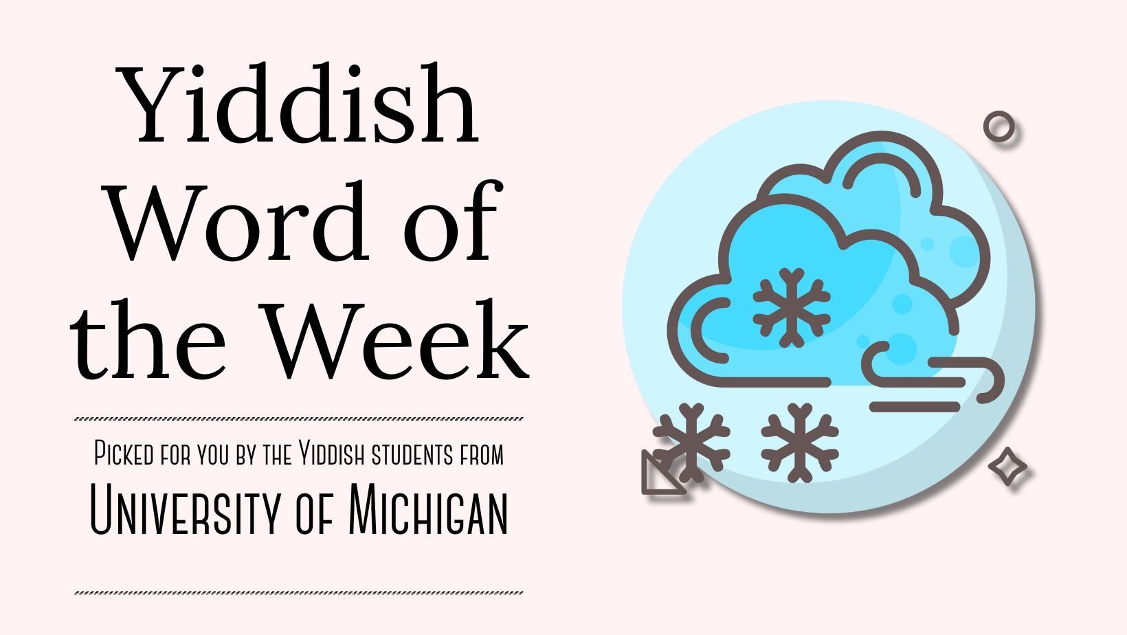 Yiddish Word of the Week Picked by U-M Yiddish Students: Blizzard ...