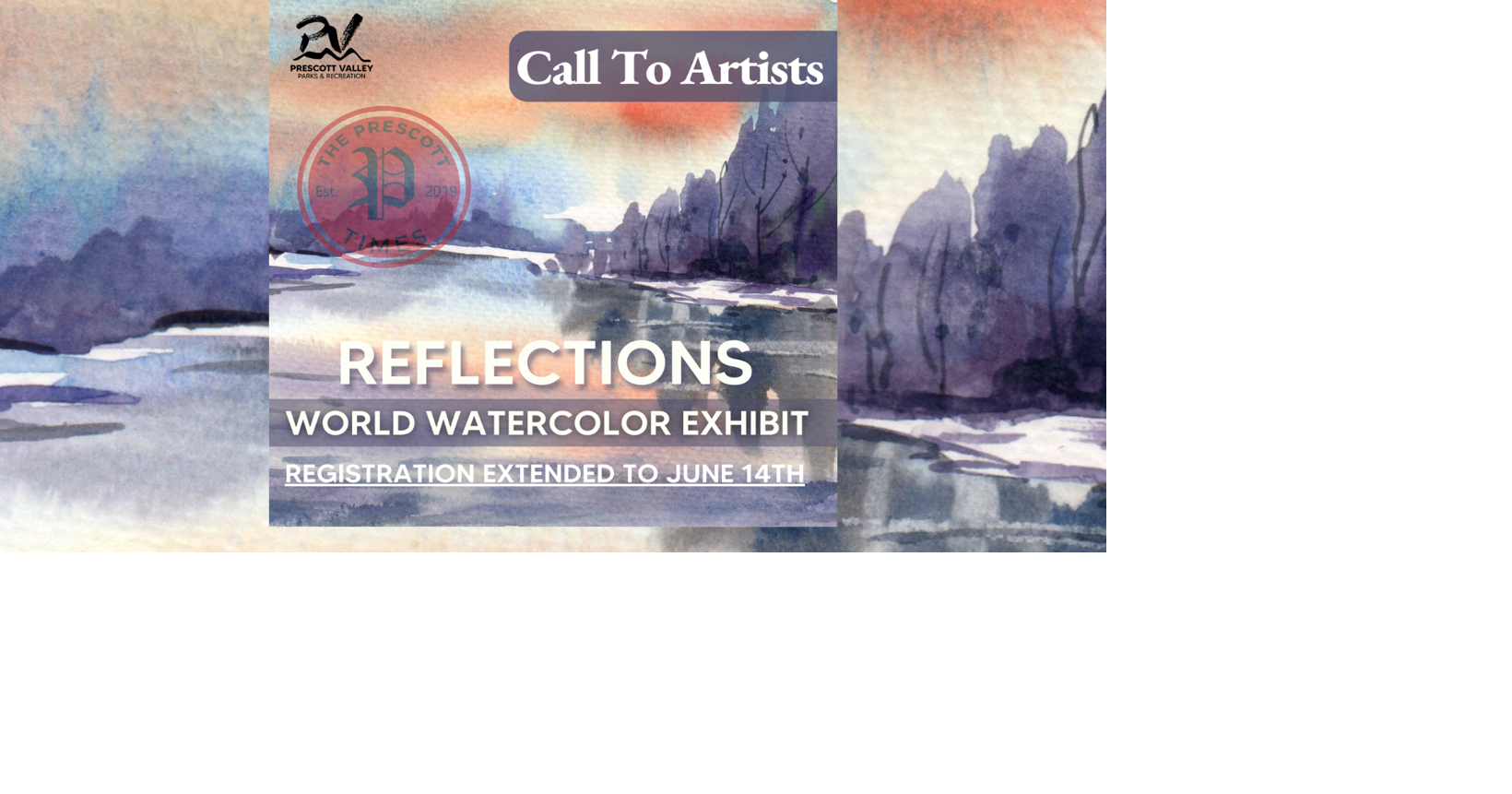 Call for Submissions: Prescott Valley's World Watercolor Exhibit 'Reflections' Extended Deadline ...